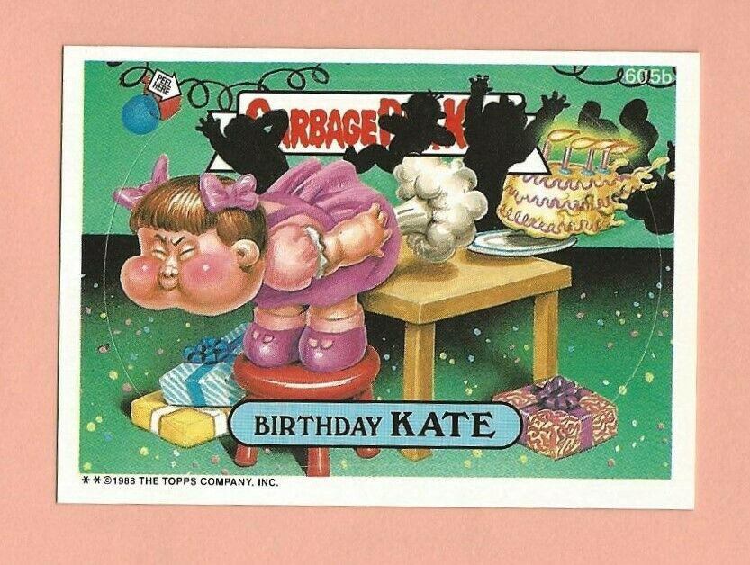 Birthday KATE #605b Prices | 1988 Garbage Pail Kids | GPK Cards