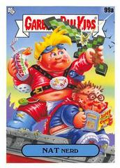 NAT Nerd #99a Prices | Garbage Pail Kids 35th Anniversary | GPK Cards