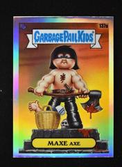 MAXE AXE [Refractor] #137a Prices | 2021 Garbage Pail Kids Chrome | GPK ...