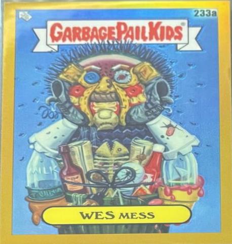WES Mess [Gold] #233a Prices | 2023 Garbage Pail Kids Chrome | GPK Cards