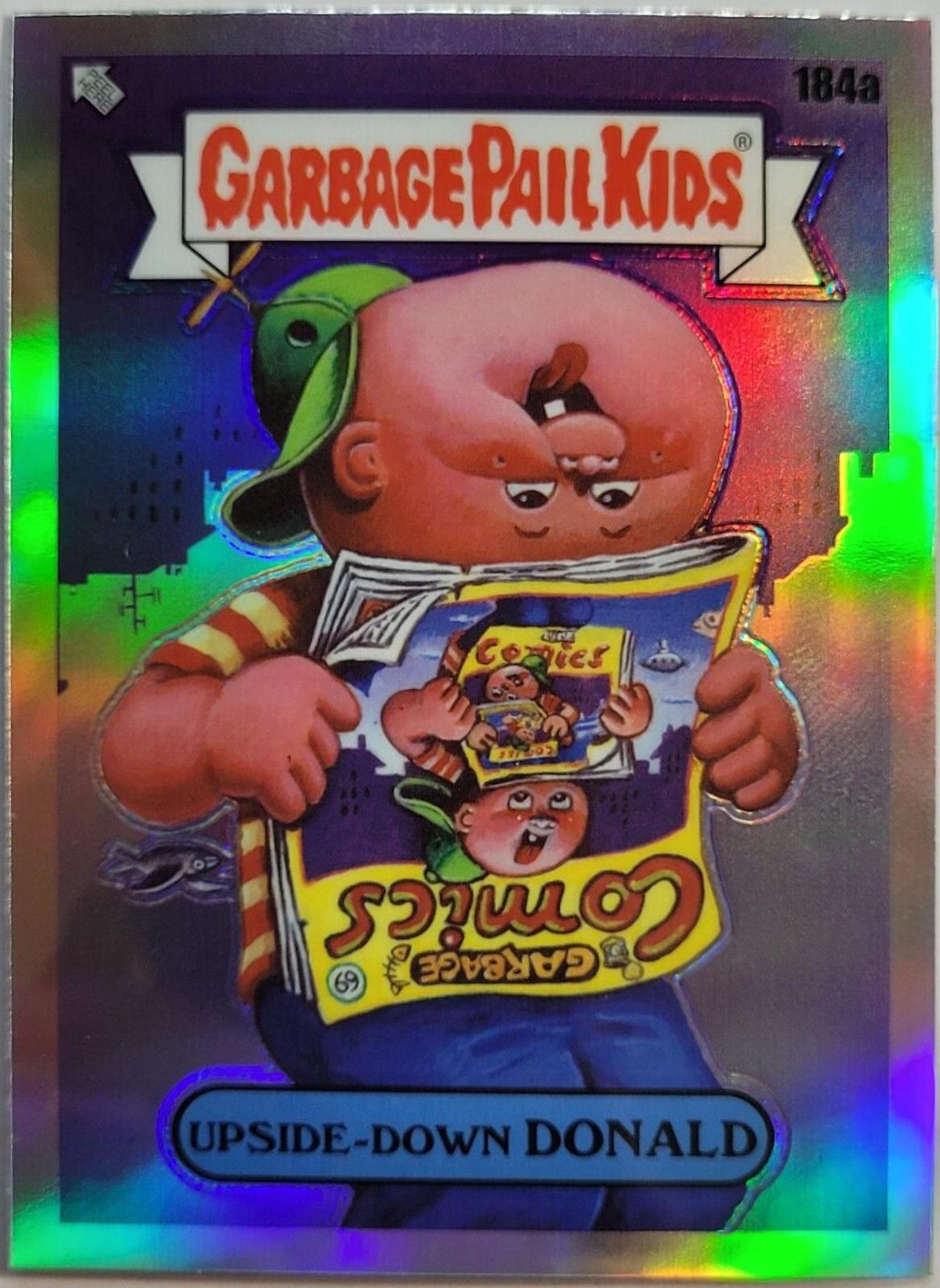 Upside-Down DONALD [Refractor] #184a Prices | 2022 Garbage Pail Kids ...