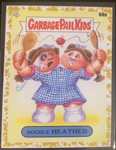 Double Heather [Gold] #60a Prices | Garbage Pail Kids at Play | GPK Cards