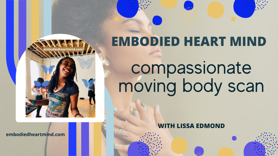 20 Min. Compassionate Moving Body Scan