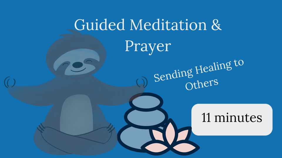 Guided Meditation & Prayer: Sending Healing to Other