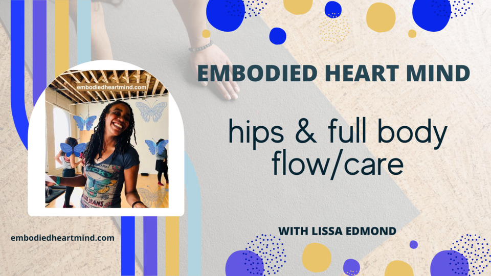 Full Body (Espec hips) Flow/Care (56 mins)