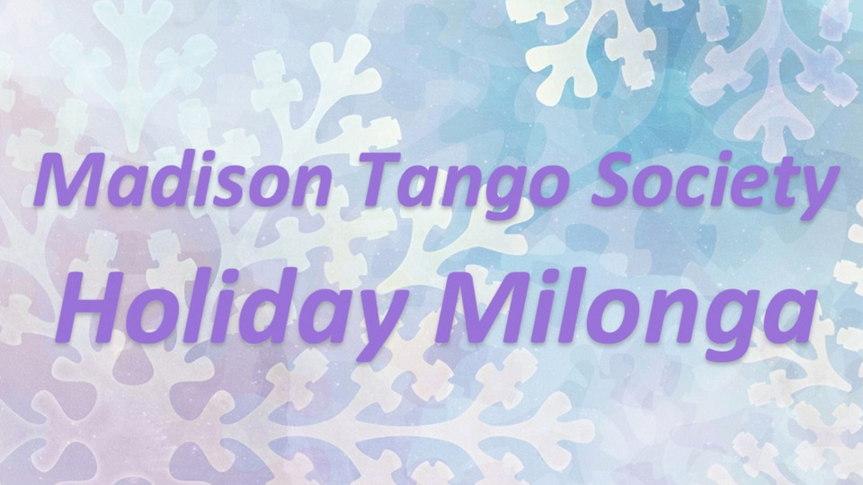 Special 2024 Holiday Milonga with performance by Julia Gorin and Rod ...