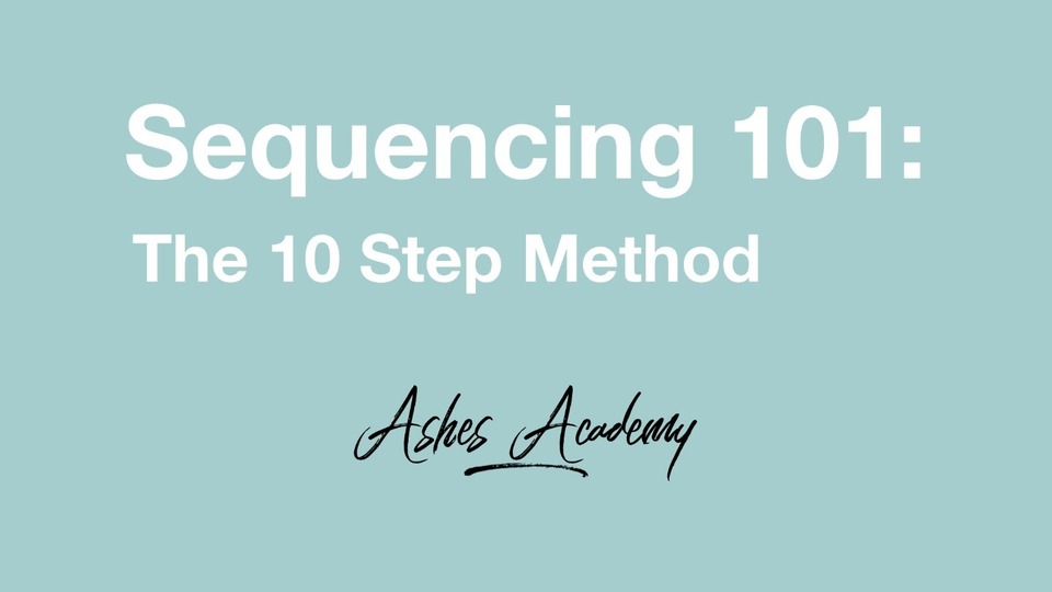 Sequencing 101: The 10 Step Method