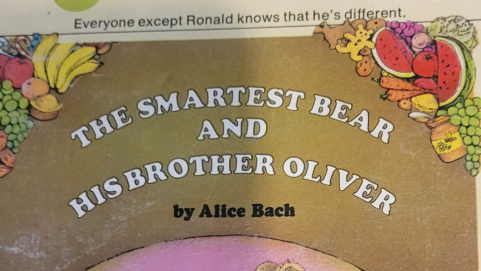 The Smartest Bear And His Brother Oliver, by Alice Bach