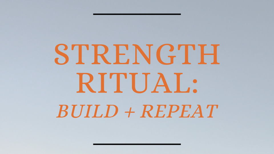 Strength Ritual: Build + Repeat (In-Person)