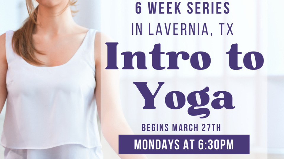 Intro to Yoga (6 week Series Mondays 3/27-5/01)