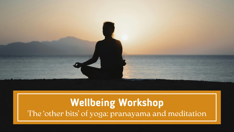 Wellbeing workshop: Meditation, mindfulness and pranayama