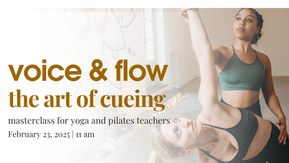 Voice & Flow: The Art of Cueing for Yoga and Pilates Teachers