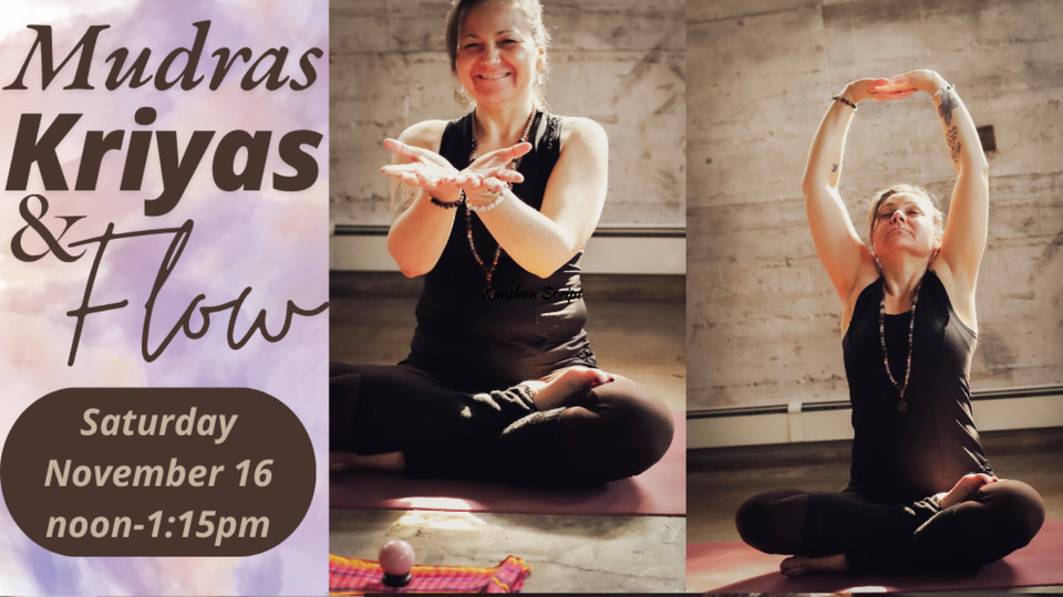 Mudras Kriyas and Flow with Kristy
