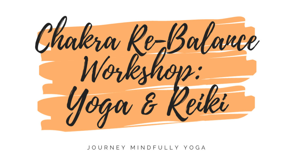 Chakra Re-Balance Workshop: Yoga & Reiki
