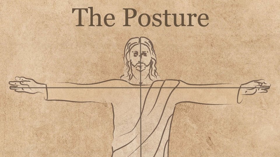 The Posture of Jesus Christ - Offerings