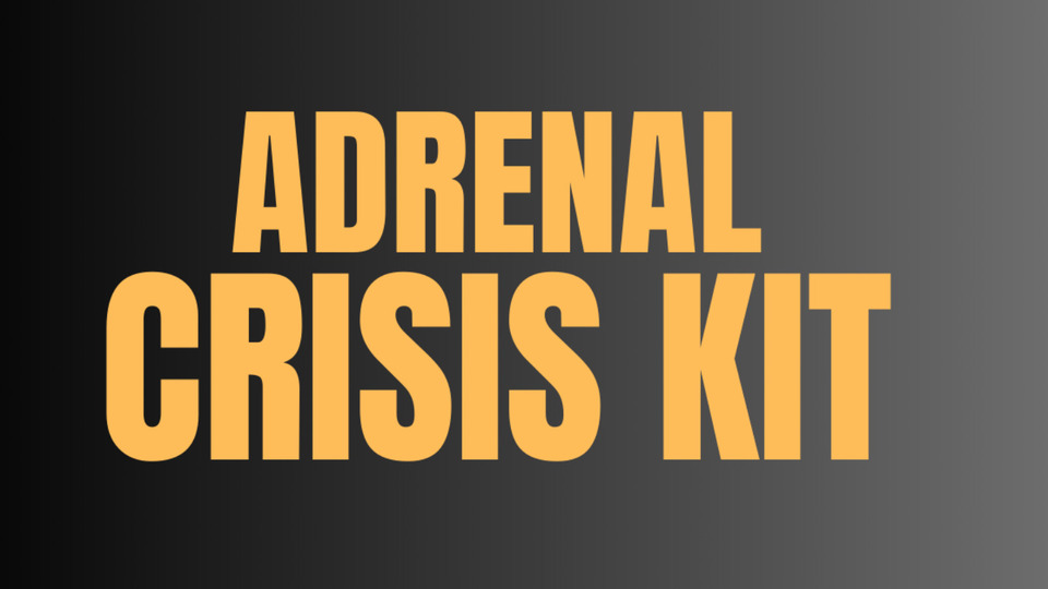 ADRENAL CRISIS KIT - FREE