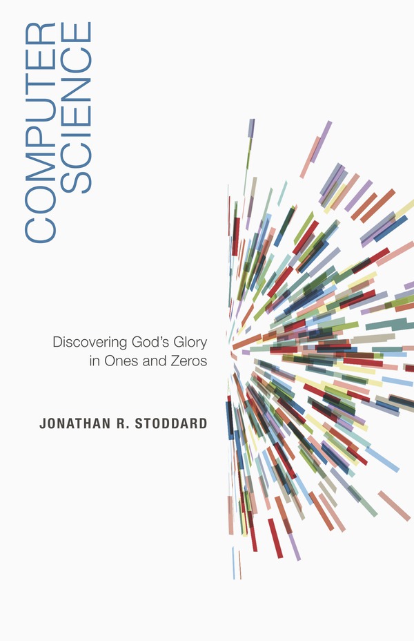 NEW RELEASE – Computer Science by Jonathan R. Stoddard – P&R